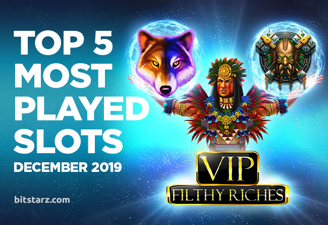 Top 5 Most Played Slots – December 2018 - BitStarz Blog