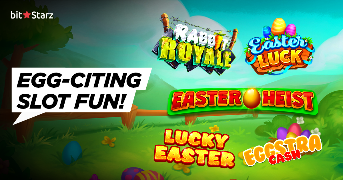 Celebrate Easter with These Five Egg-citing Slots!